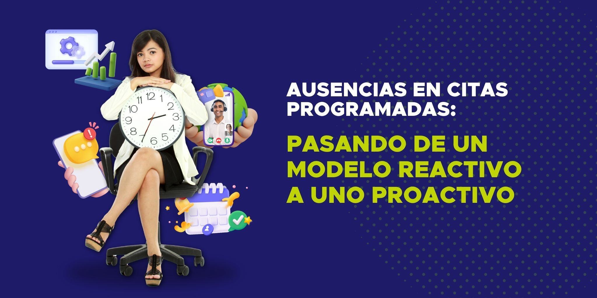 Ausencias en citas programadas: de un modelo reactivo a uno proactivo.